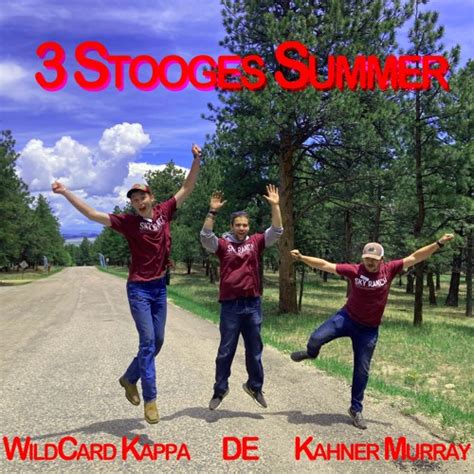 Stream WildCard Kappa Listen To 3 Stooges Summer Playlist Online For