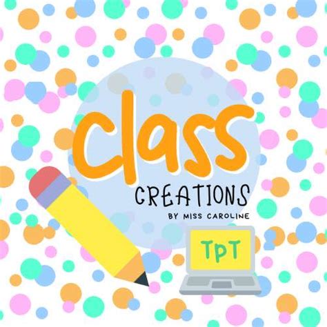 Class Creations By Miss Caroline Tpt Seller