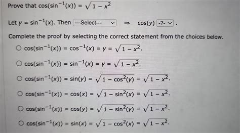Solved Prove That Cossin−1x1−x2 Let Ysin−1x Then