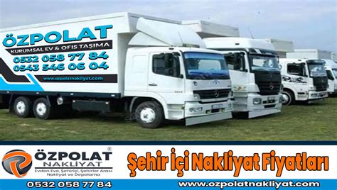Şehir İçi Nakliyat Fiyatları Güncel ÖZPOLAT NAKLİYAT