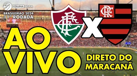 FLUMINENSE X FLAMENGO AO VIVO 11ª RODADA BRASILEIRÃO 2024
