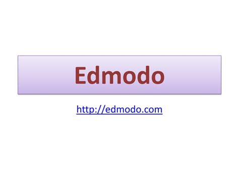 Edmodo Presentation Pptx