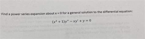 Find A Power Series Expansion About X 0 For A