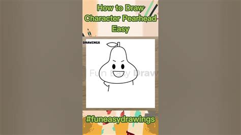 How To Draw Cartoon Pearhead Fun Easy Drawings Funeasydrawings Easy