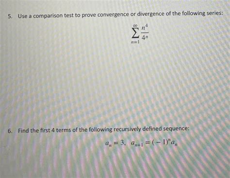 Solved Use A Comparison Test To Prove Convergence Or Chegg