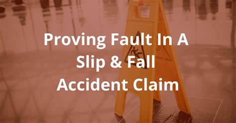 How To Prove Fault In A Slip And Fall Accident Claim