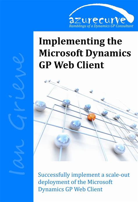 Implementing The Microsoft Dynamics Gp Web Client By Ian Grieve Ebook Read Free For 30 Days
