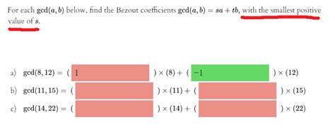 Solved For Each Gcd A B Below Find The Bezout Coefficients Chegg Com