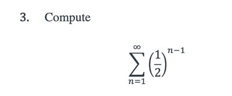 Solved Compute∑n1∞12n 1