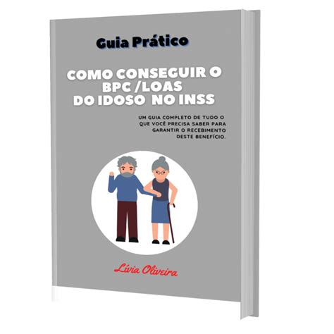 Como Conseguir O Bpc Loas Idoso No Inss Simplifica Inss