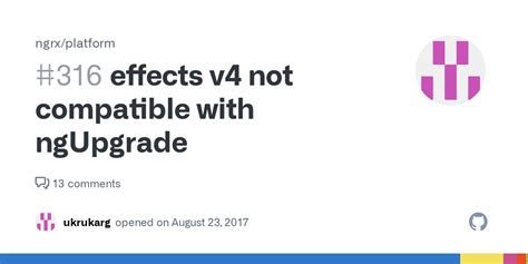 Effects V4 Not Compatible With Ngupgrade · Issue 316 · Ngrxplatform