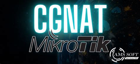 Entenda Cada Regra Do Cgnat No Mikrotik Ams Soft