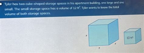 Solved Tyler Has Two Cube Shaped Storage Spaces In His Apartment