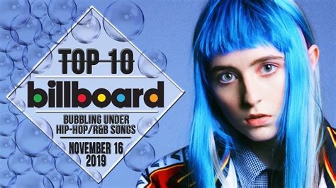 Top 10 • Us Bubbling Under Hip Hoprandb Songs • November 16 2019