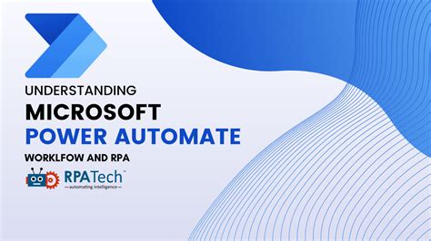 Understanding Microsoft Power Automate Workflow And Rpa