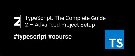 Typescript Advanced Project Setup Dev Community