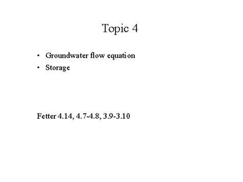Topic 4 Groundwater Flow Equation And Storage What Happens If