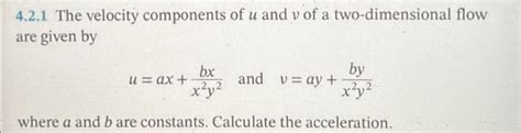 Solved 421 ﻿the Velocity Components Of U ﻿and V ﻿of A