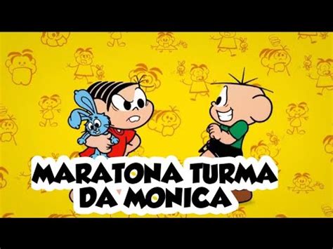 Maratona Turma Da Monica Youtube