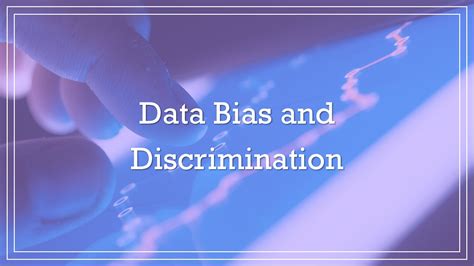 The Impact Of Data Bias And Discrimination On Trust And Confidence In