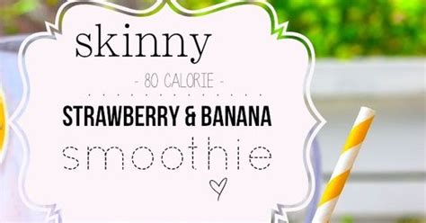 Skinny Strawberry And Banana Smoothie The Healthy Snack Recipes
