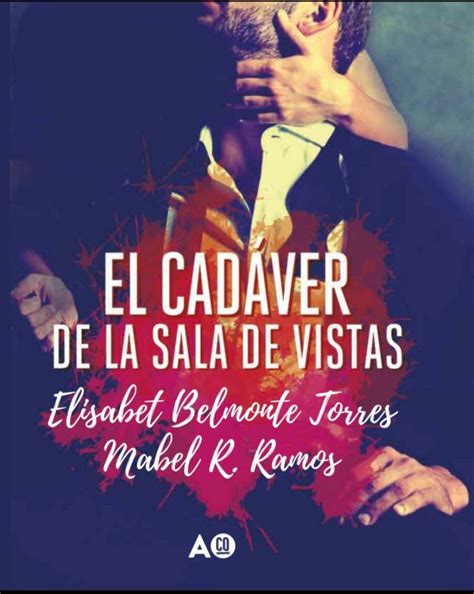 El cadáver de la sala de vistas by Elisabet Belmonte Torres Goodreads