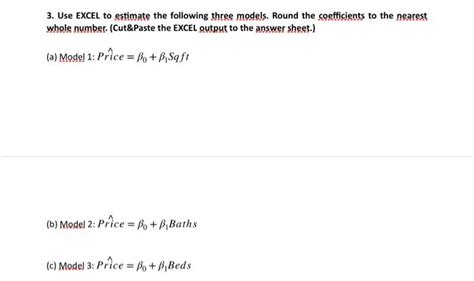 Solved Use Excel To Estimate The Following Three Models Chegg