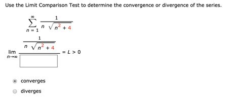Solved Use The Limit Comparison Test To Determine The