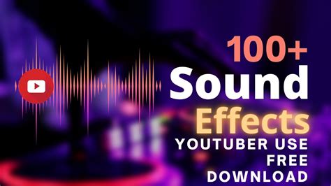 FREE Sounds Effects YouTuber Use | 100+ - YouTube
