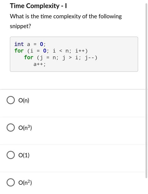 Solved Time Complexity What Is The Time Complexity Of Chegg Com