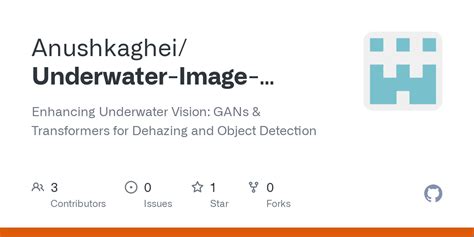 Github Anushkagheiunderwater Image Dehazing Enhancing Underwater