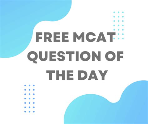 Mcat Question Of The Day Ace The Mcat