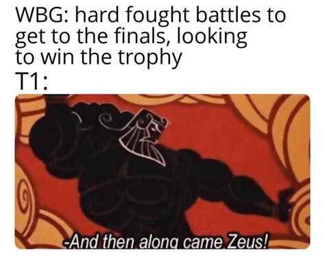 And Then Along Came Zeus Rleagueofmemes