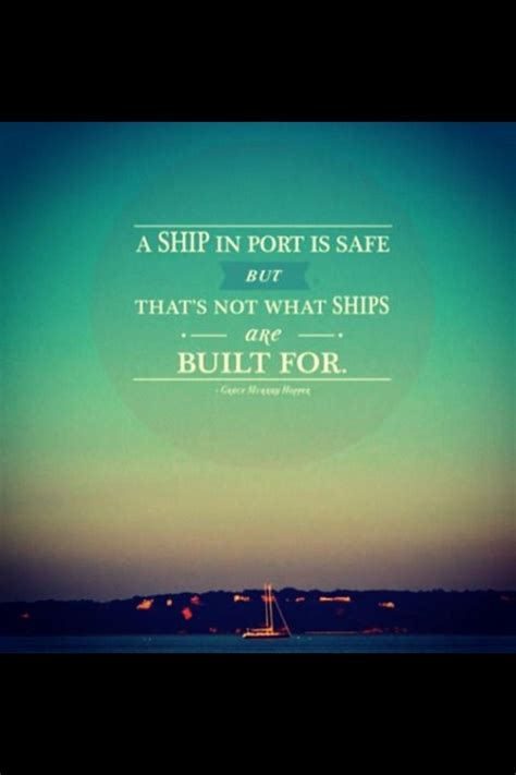 Boats Arent Meant To Sit Great Inspirational Quotes Words
