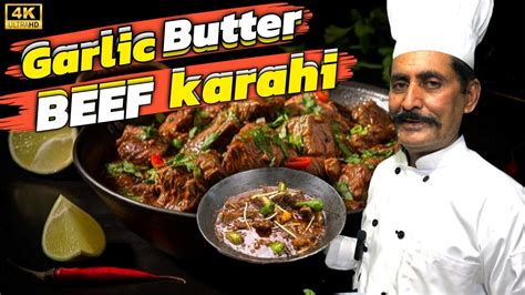 Garlic Butter Beef Karahi Recipe So Creamy And Delicious Youtube