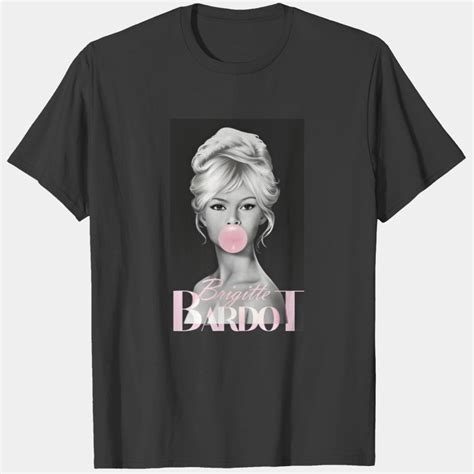 Brigitte Bardot Bardot T Shirt Sold By Slick Rational Sku Printerval
