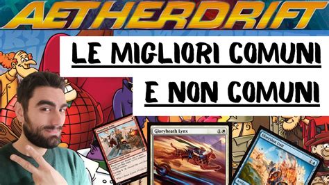 Le Migliori Common E Uncommon Di Aetherdrift Magicthegathering Mtg