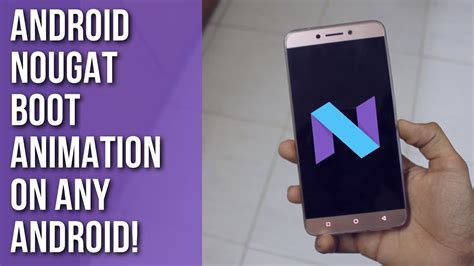 How To Android Nougat Boot Animation On Any Android YouTube