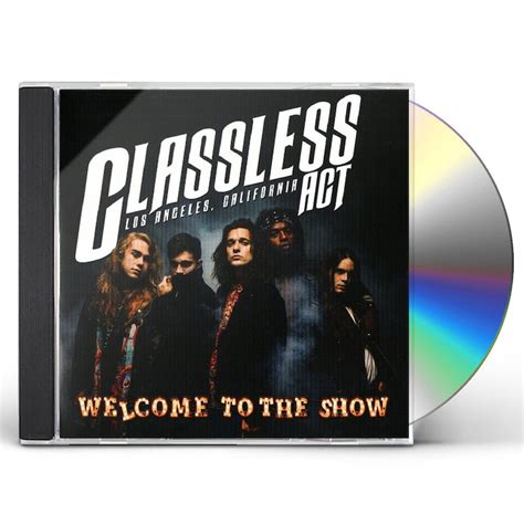 Classless Act Welcome To The Show Cd