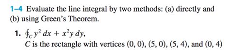 Solved Evaluate The Line Integral By Two Methods A Chegg