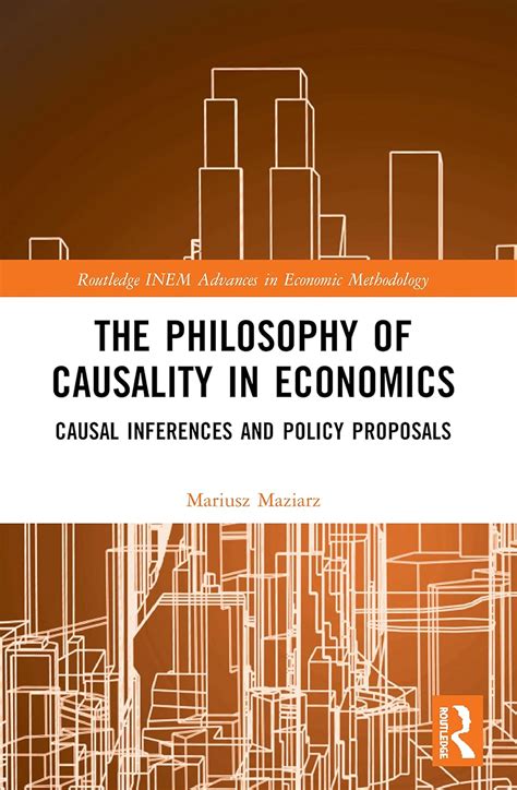 The Philosophy Of Causality In Economics Causal Inferences And Policy