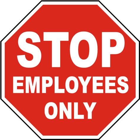Stop Employees Only Sign Save 10 Instantly