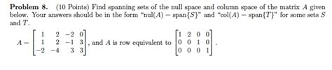 Solved Problem Points Find Spanning Sets Of The Null Chegg Com