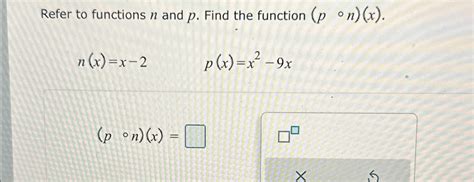 solved refer to functions n ﻿and p ﻿find the function