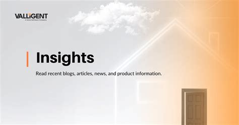 Insights Valligent A Veros Software Company