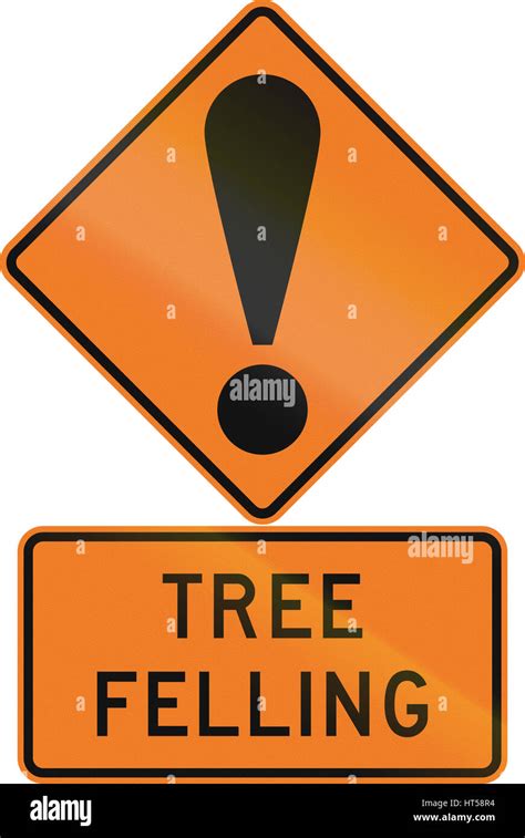 Road Sign Assembly In New Zealand Tree Felling Stock Photo Alamy