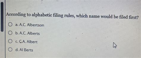 Solved According To Alphabetic Filing Rules Which Name Chegg