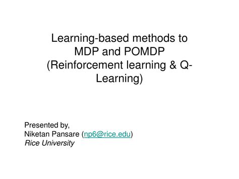 Ppt Learning Based Methods To Mdp And Pomdp Reinforcement Learning And Q Learning Powerpoint