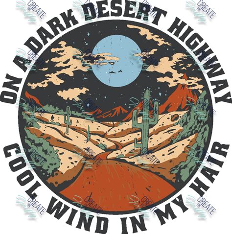 On An Dark Desert Highway Create By Firefly