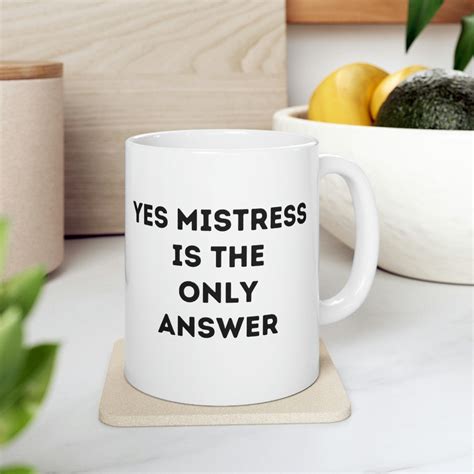 Yes Mistress Mug Dominatrix Coffee Cup Mommy T Domme Humor Domina